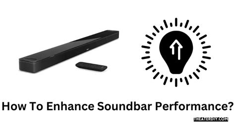 How To Enhance Soundbar Performance