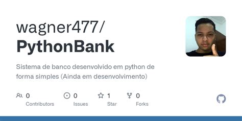 Github Wagner Pythonbank Sistema De Banco Desenvolvido Em Python De Forma Simples Ainda