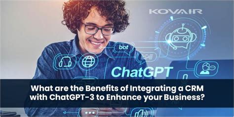 Benefits Of Integrating A Crm With Chatgpt 3 Kovair Blog