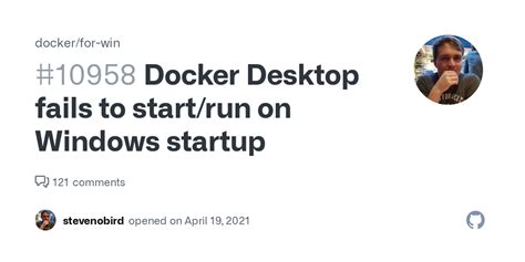 Docker Desktop Fails To Start Run On Windows Startup · Issue 10958 · Docker For Win · Github