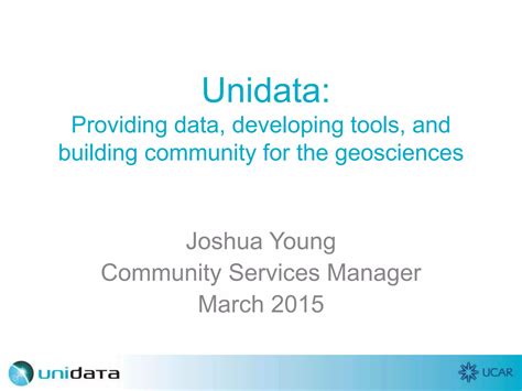 Unidata Overview 3 6 15