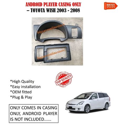 Big Screen Casing Android 10 Inch Toyota Wish 2003 2008 Full Casing