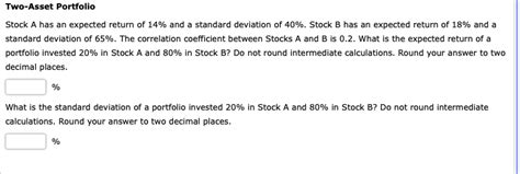 Solved Stock A Has An Expected Return Of And A Standard Chegg Com