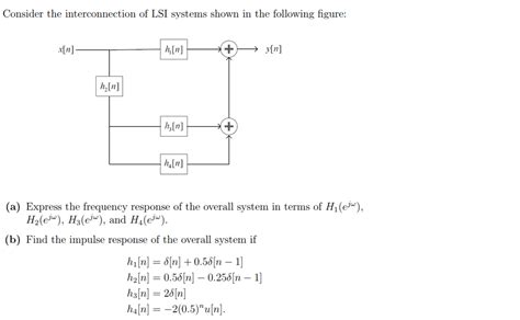Solved Consider The Interconnection Of LSI Systems Shown In Chegg Com