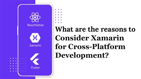 Know Why Choose Xamarin For Cross Platform Development