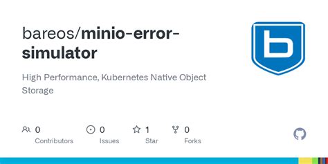 Github Bareos Minio Error Simulator High Performance Kubernetes Native Object Storage