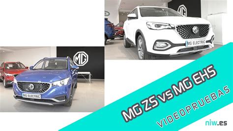 Mg Zs Vs Mg Ehs Prueba Comparativa Test En Español Niwes Youtube