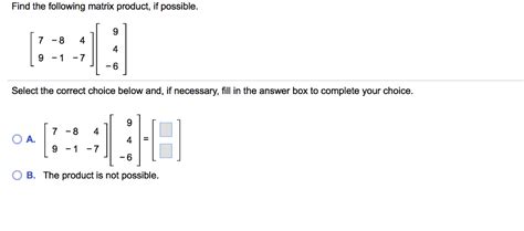 Solved Find The Following Matrix Product If Possible Chegg