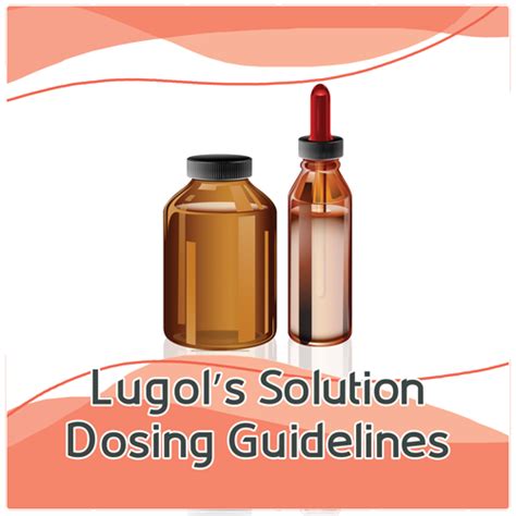 Lugols Solution Dosing Guidelines