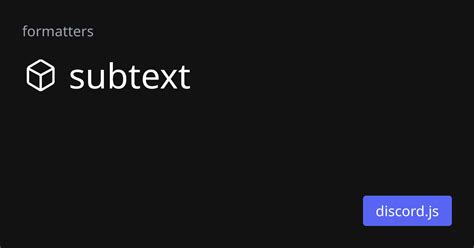 Subtext Formatters Main Discordjs