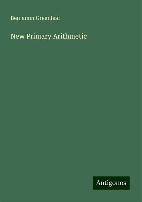 Greenleaf B New Primary Arithmetic Benjamin Greenleaf Buch Jpcde