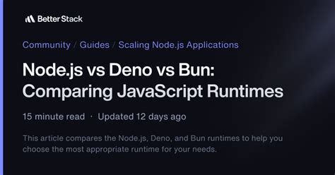 Nodejs Vs Deno Vs Bun Comparing Javascript Runtimes Better Stack Community