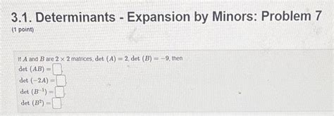 Solved 3 1 Determinants Expansion By Minors Problem 7 1
