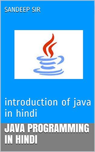 Java Programming In Hindi Introduction Of Java In Hindi EBook Sir Sandeep S Deepak
