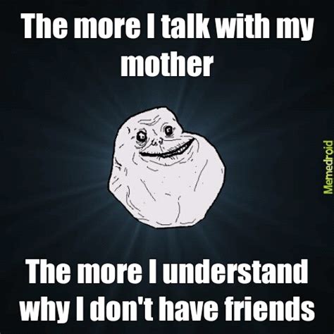 Lonliness Genes Meme By Feti7a Memedroid