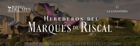 Herederos Del Marqués De Riscal La Canastería