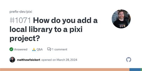How Do You Add A Local Library To A Pixi Project · Prefix Dev Pixi · Discussion 1071 · Github