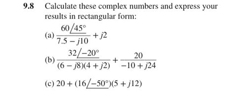 solved 9 8 ﻿calculate these complex numbers and express your