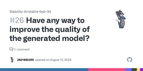 Have Any Way To Improve The Quality Of The Generated Model Issue Stability AI Stable