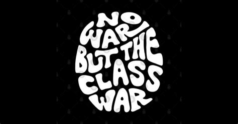 No War But The Class War Word Art Class War Posters And Art Prints