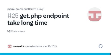get php endpoint take long time · issue 25 · pierre emmanuelj iptv