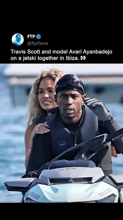 Travis Scott Seen With Model Avari Ayanbadejo On A Jet Ski 😳 Youtube