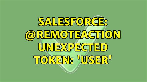 salesforce remoteaction unexpected token user youtube