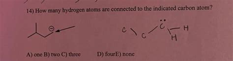 Solved 14 How Many Hydrogen Atoms Are Connected To The