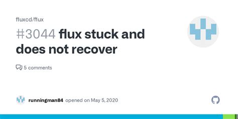 Flux Stuck And Does Not Recover Issue Fluxcd Flux Github
