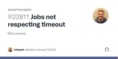 Jobs Not Respecting Timeout Issue Laravel Framework GitHub