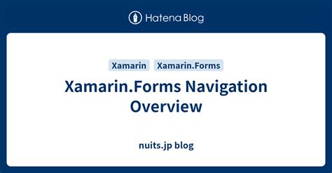 Xamarinforms Navigation Overview Nuitsjp Blog