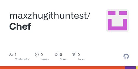 Github Maxzhugithuntestchef