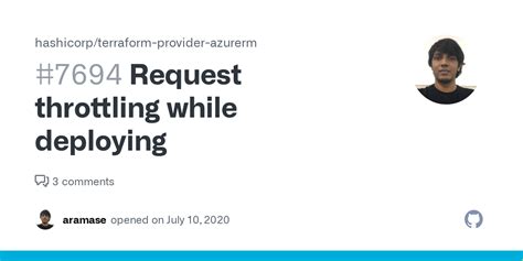 Request Throttling While Deploying · Issue 7694 · Hashicorpterraform Provider Azurerm · Github