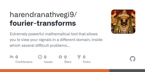github harendranathvegi9 fourier transforms extremely powerful