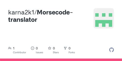 Github Karna2k1 Morsecode Translator