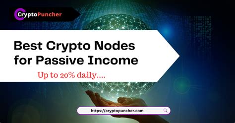 Best Crypto Nodes For Passive Income Up To 20 Even With Just 100