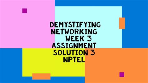 Demystifying Networking Week 3 Assignment 3 Nptel Nptel Solution