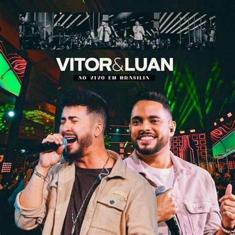 Vitor E Luan Ao Vivo Em Brasília Lyrics And Tracklist Genius
