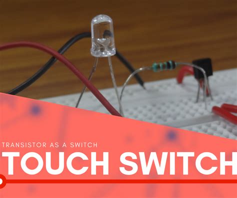Touch Switch How To Make A Touch Switch Using A Transistor And