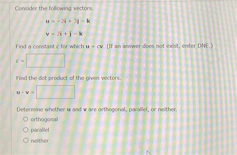 Solved Consider The Following Vectors U I J Kv I J KFind Chegg