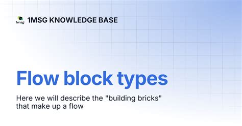 Flow Block Types 1msg Knowledge Base