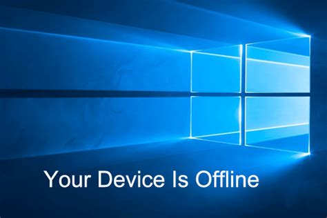 Must Know Solutions To The Your Device Is Offline Error