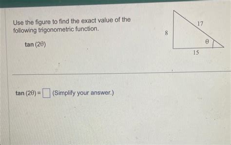 Solved Use The Figure To Find The Exact Value Of The Chegg