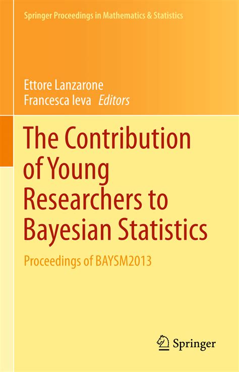 Pdf The Contribution Of Young Researchers To Bayesian Statistics Proceedings Of Baysm 2013