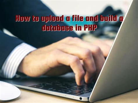 How To Upload A File And Build A Database In Php