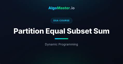 Partition Equal Subset Sum Dsa