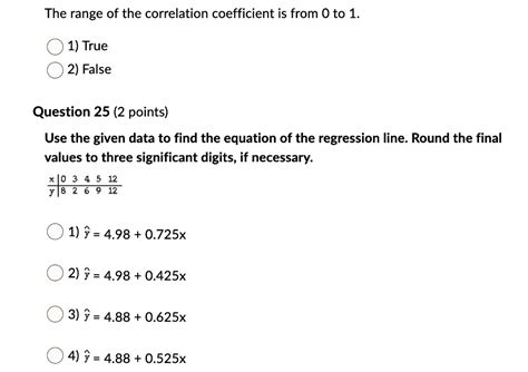 Solved The Range Of The Correlation Coefficient Is From 0 To 1 1 True 2 False Question 25 2