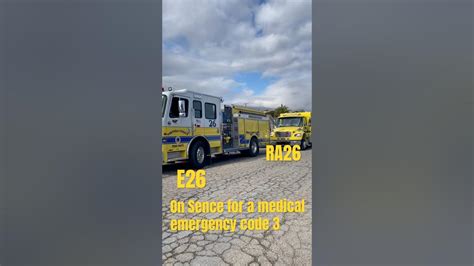 Ra26 And E26 On Sence For A Medical Emergency Code 3 Emergency