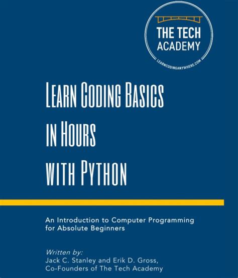 Learn Coding Basics In Hours With Python By Jack C Stanely Erik Gross EBook Barnes Noble