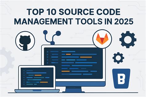 Top 10 Source Code Management Tools In 2025 Features Pros Cons And Comparison